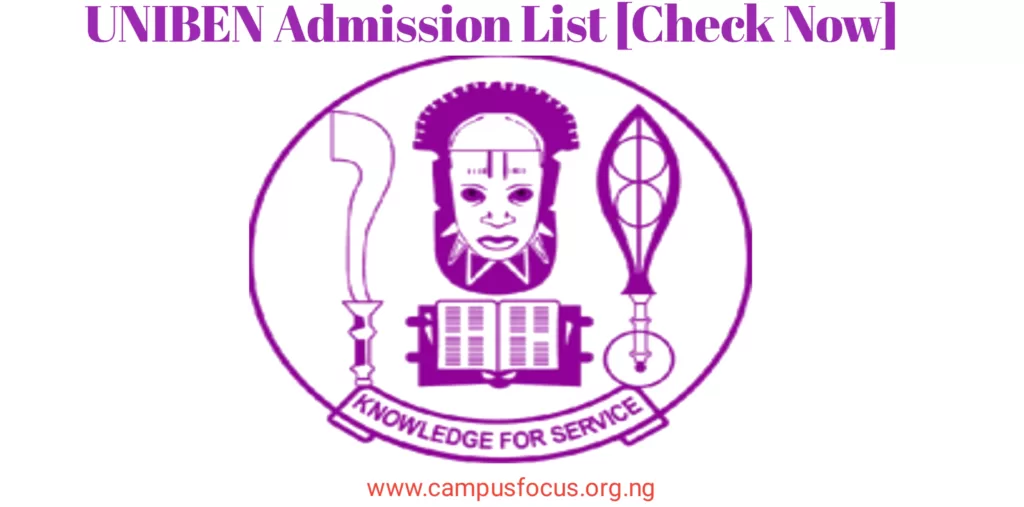 UNIBEN Admission List 2025/2026 Academic Session [Check Now] - Campus Focus